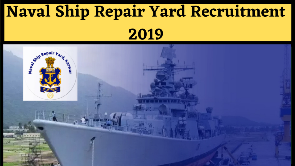 Naval Ship Repair Yard Recruitment 2019 - NMK | Latest Gov Jobs In India